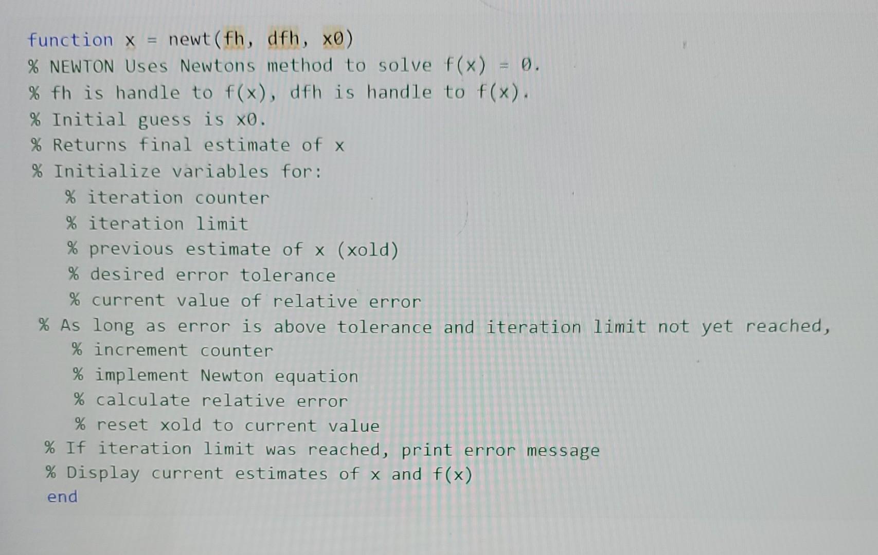Solved 1. Newton's Method: Write a function newt that uses | Chegg.com