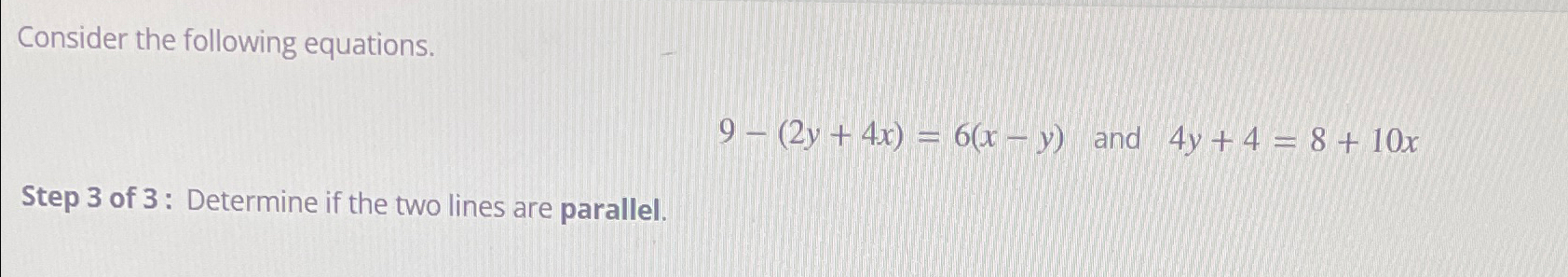 Solved Consider the following equations.9-(2y+4x)=6(x-y) | Chegg.com