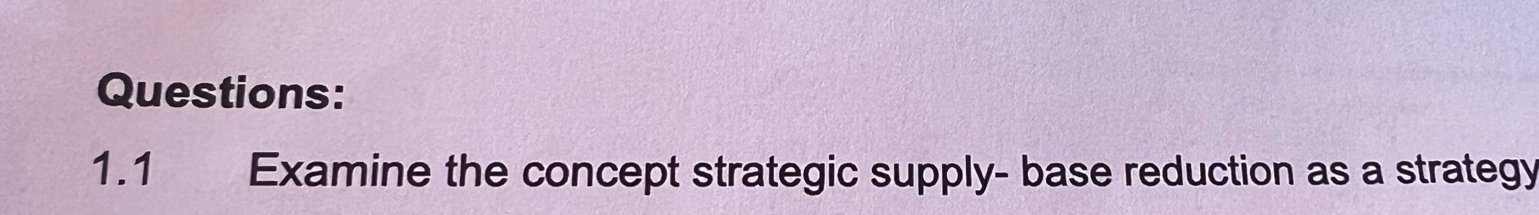 Solved Questions:1.1 ﻿Examine the concept strategic supply- | Chegg.com