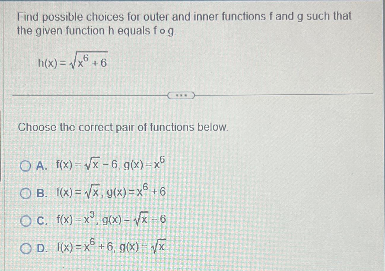 Solved Find Possible Choices For Outer And Inner Functions F