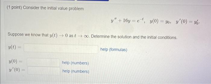 Solved (1 point) Consider the initial value problem | Chegg.com