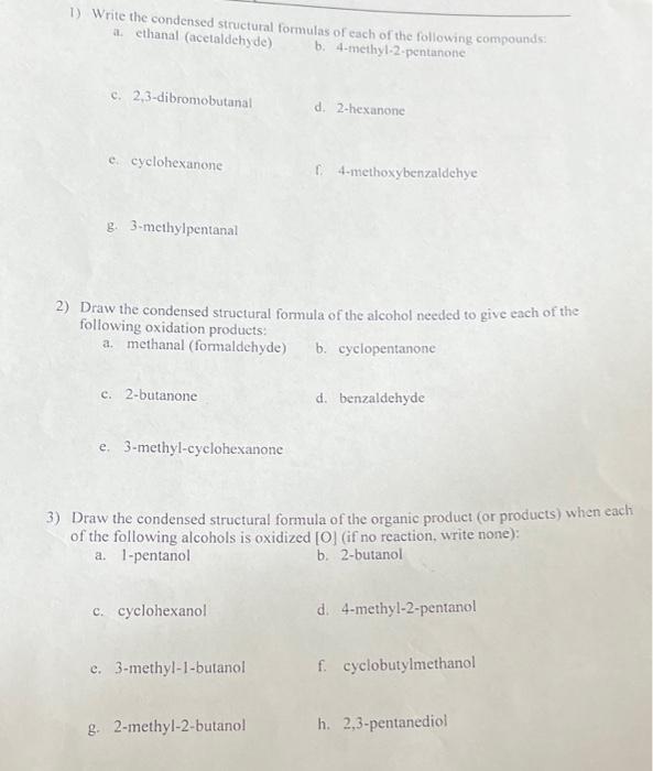Solved 1) Write the condensed structural formulas of each of | Chegg.com