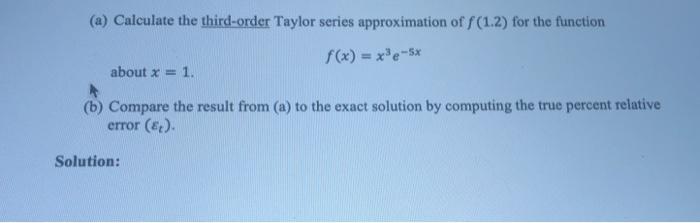 Solved (a) Calculate the third-order Taylor series | Chegg.com
