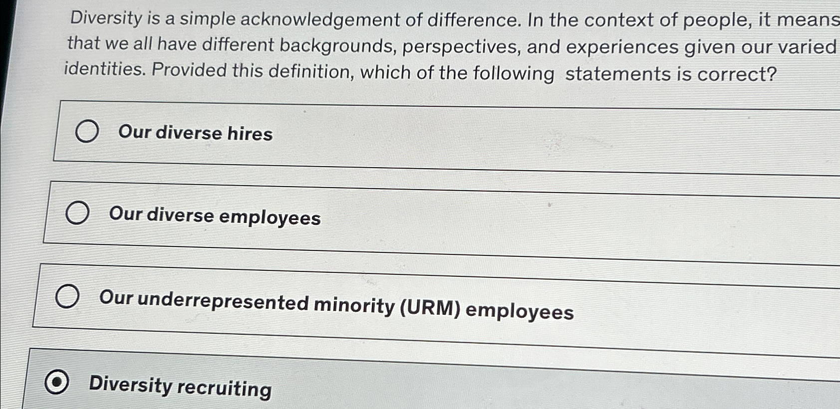 Solved Diversity is a simple acknowledgement of difference. | Chegg.com