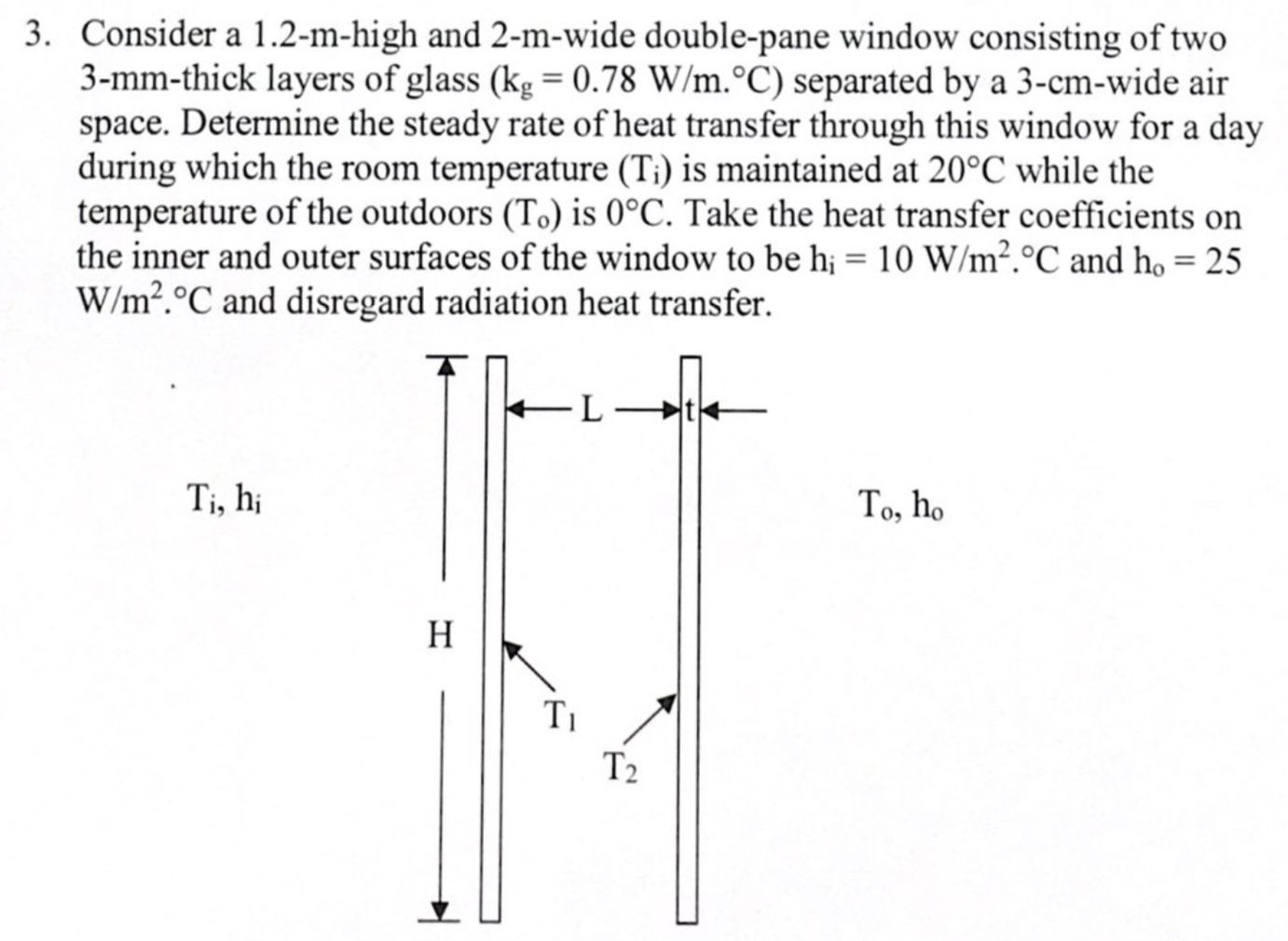 Solved Consider a 1.2-m-high and 2-m-wide double-pane window | Chegg.com
