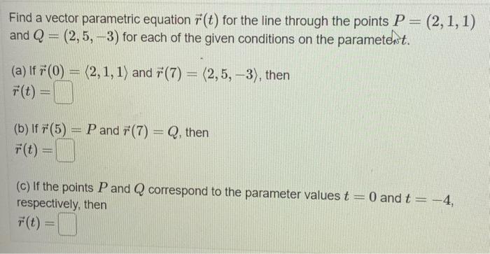 Solved Find a vector parametric equation r(t) for the line | Chegg.com