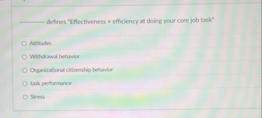 Solved defines "Effectiveness efficiency at doing your | Chegg.com