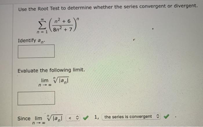 Solved Use the Root Test to determine whether the series | Chegg.com