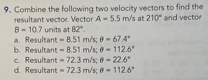 Solved 9. Combine the following two velocity vectors to find | Chegg.com