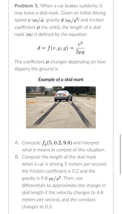 Solved Problem 5. When a car brakes suddenly, it may leave a | Chegg.com