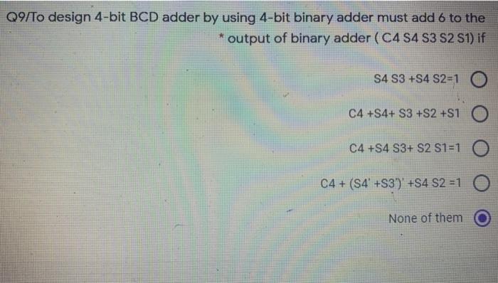 Solved Q9/To design 4-bit BCD adder by using 4-bit binary | Chegg.com