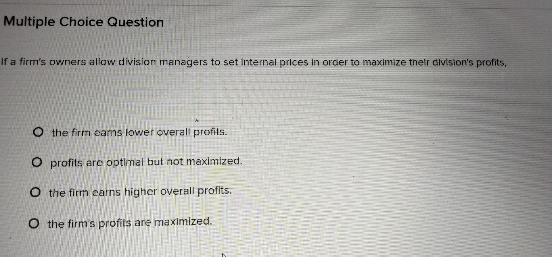 Solved Multiple Choice QuestionIf a firm's owners allow | Chegg.com