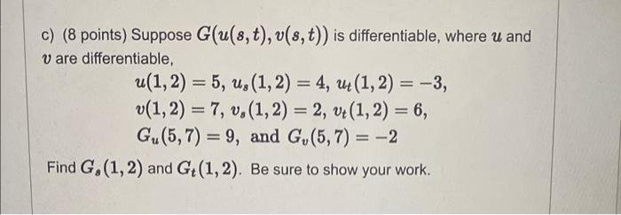 Solved c) (8 points) Suppose G(u(s,t),v(s,t) ) is | Chegg.com
