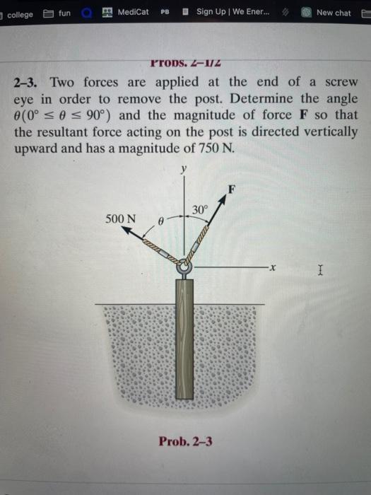 Solved 2-3. Two forces are applied at the end of a screw eye | Chegg.com