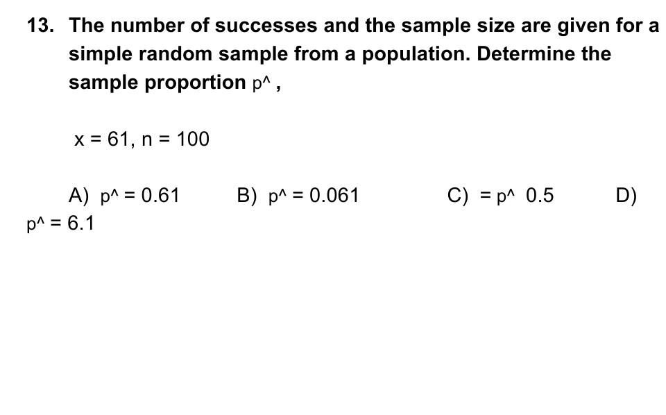 Solved 13. The number of successes and the sample size are | Chegg.com