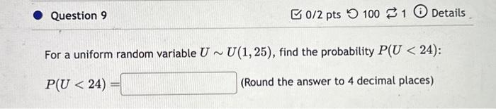 Solved For a uniform random variable U∼U(1,25), find the | Chegg.com