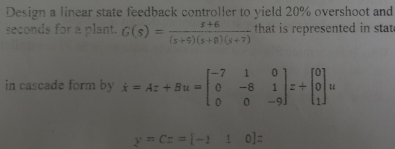 Solved Design a linear state feedback controller to yield | Chegg.com