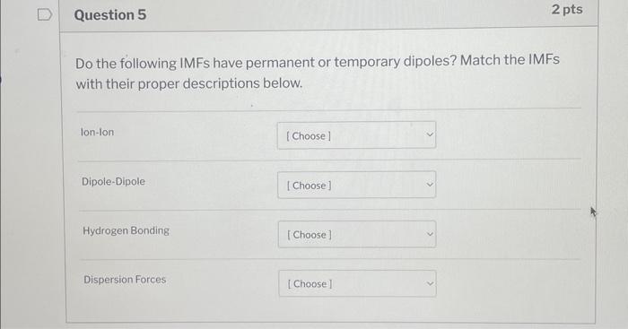Solved Do the following IMFs have permanent or temporary | Chegg.com