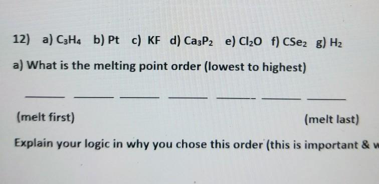 Solved 12) a) C3H4 b) Pt c) KF d) Ca3P2 e) Cl20 f) CSe2 g) | Chegg.com