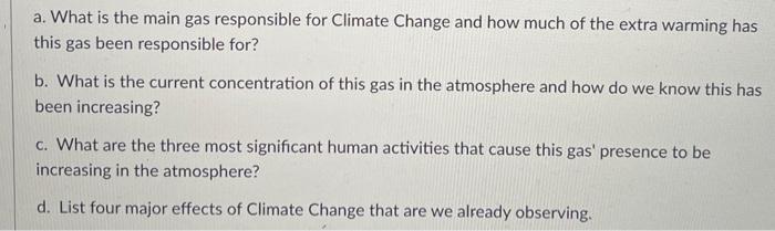 Solved a. What is the main gas responsible for Climate | Chegg.com