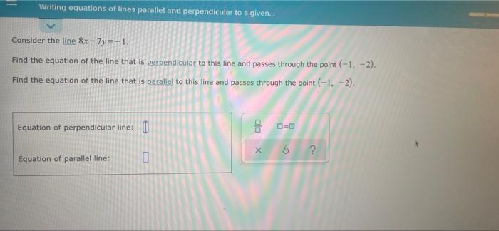 Solved Writing equations of lines parallel and perpendicular | Chegg.com