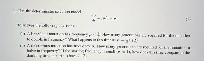 Solved 1. Use the deterministic selection model dtdp=sp(1−p) | Chegg.com