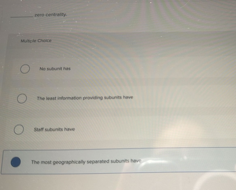 Solved zero centrality.Multiple ChoiceNo subunit hasThe | Chegg.com