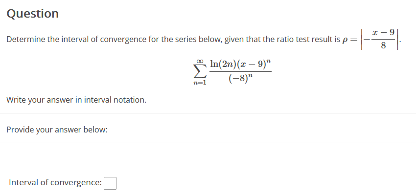 Solved QuestionDetermine the interval of convergence for the | Chegg.com