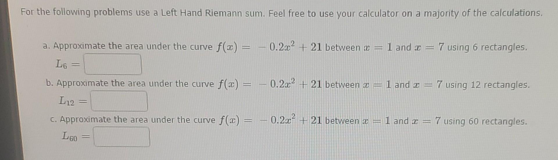 Solved For the following problems use a Left Hand Riemann | Chegg.com