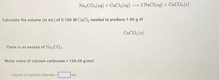Solved Na2CO3(aq) +CaCl(aq) + 2 NaCl(aq) + CaCO3(3) | Chegg.com