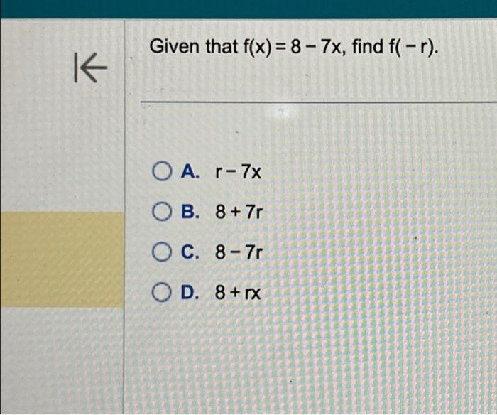 Solved K Given That F X 8 7x Find F R O A R 7x Ob