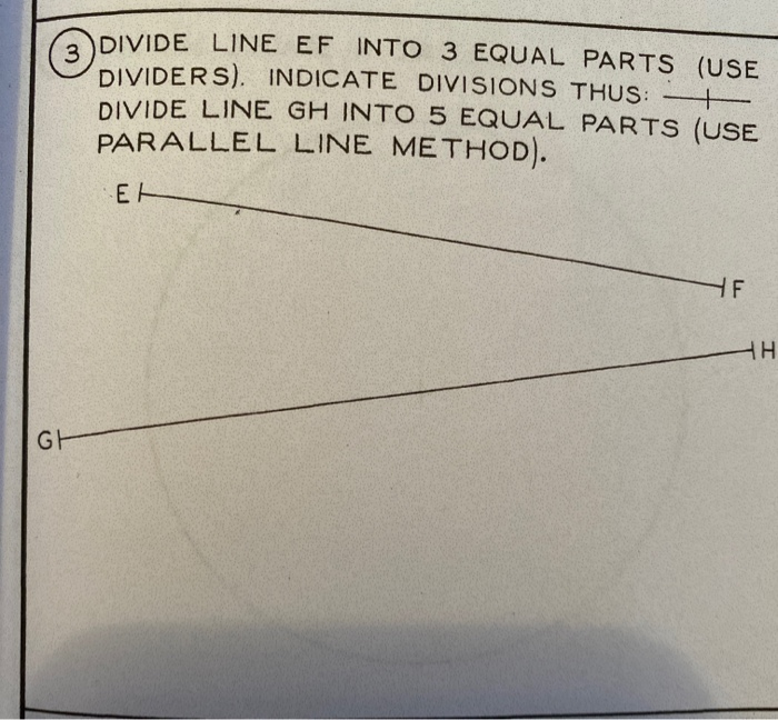 Solved 3 DIVIDE LINE EF INTO 3 EQUAL PARTS USE DIVIDERS Chegg