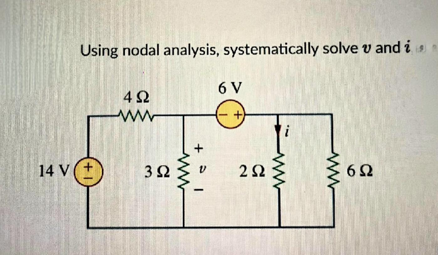 Solved Using nodal analysis, systematically solve v and i | Chegg.com Solved Using nodal analysis, systematically solve v and i | Chegg.com