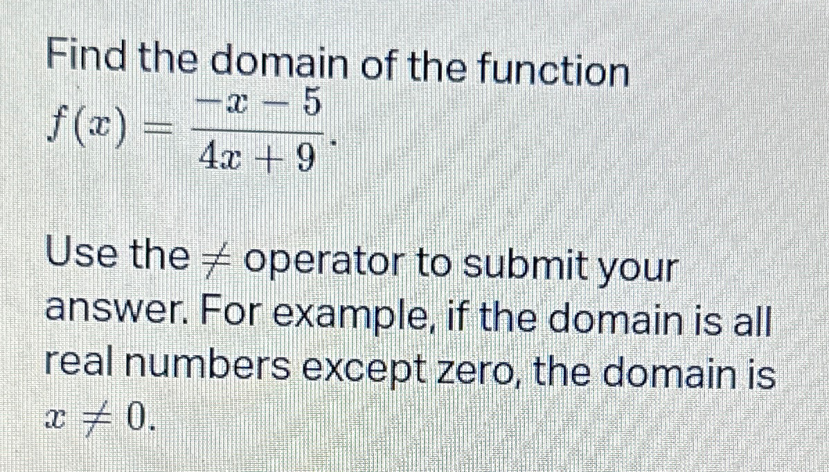 Solved Find The Domain Of The Functionf X X 54x 9 ﻿use