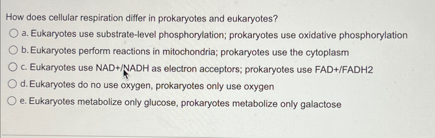 Solved How does cellular respiration differ in prokaryotes | Chegg.com