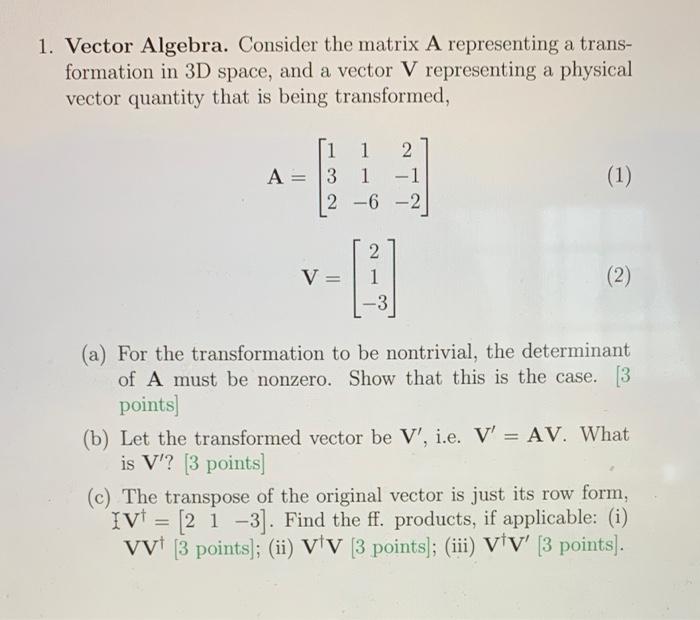 Solved 1. Vector Algebra. Consider the matrix A representing | Chegg.com