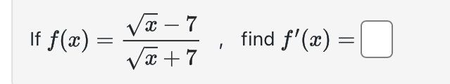 Solved If f(x)=x2-7x2+7,, ﻿find f'(x)= | Chegg.com