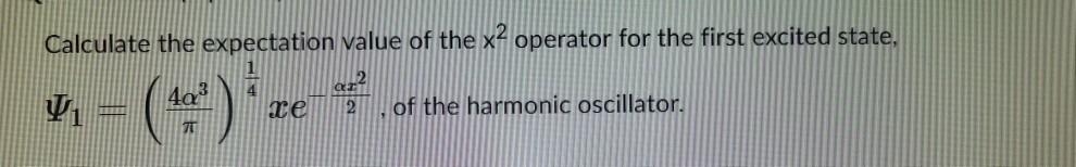 Solved Calculate the expectation value of the x2 operator | Chegg.com
