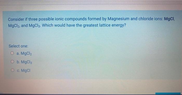 Solved Consider if three possible ionic compounds formed by | Chegg.com