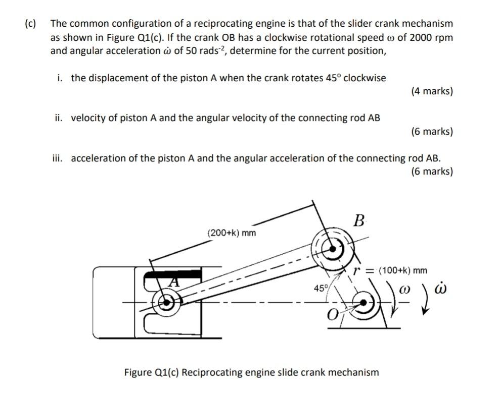 Solved (c) The common configuration of a reciprocating | Chegg.com