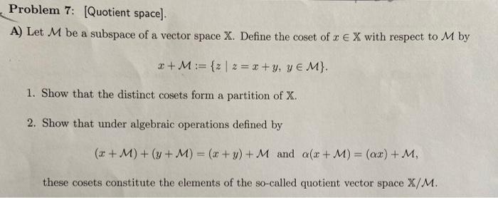Solved A) Let M be a subspace of a vector space X. Define | Chegg.com