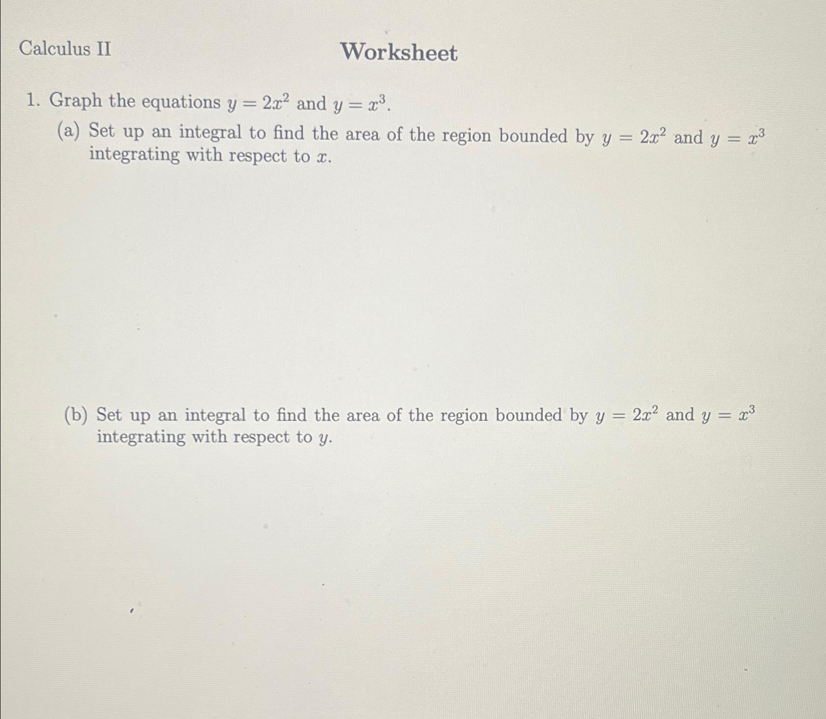 Solved Calculus IIWorksheetGraph the equations y=2x2 ﻿and | Chegg.com