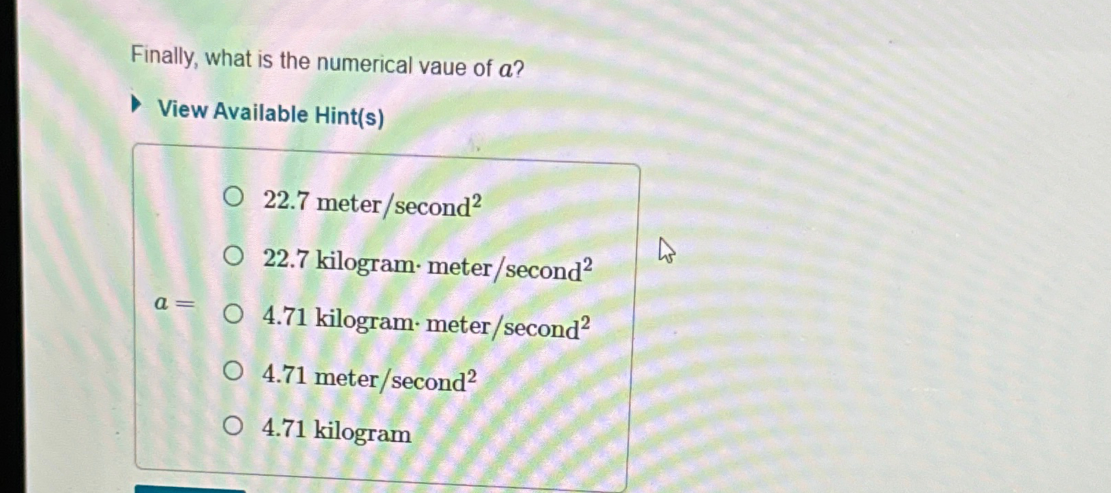 Solved Finally, what is the numerical vaue of a ?View | Chegg.com