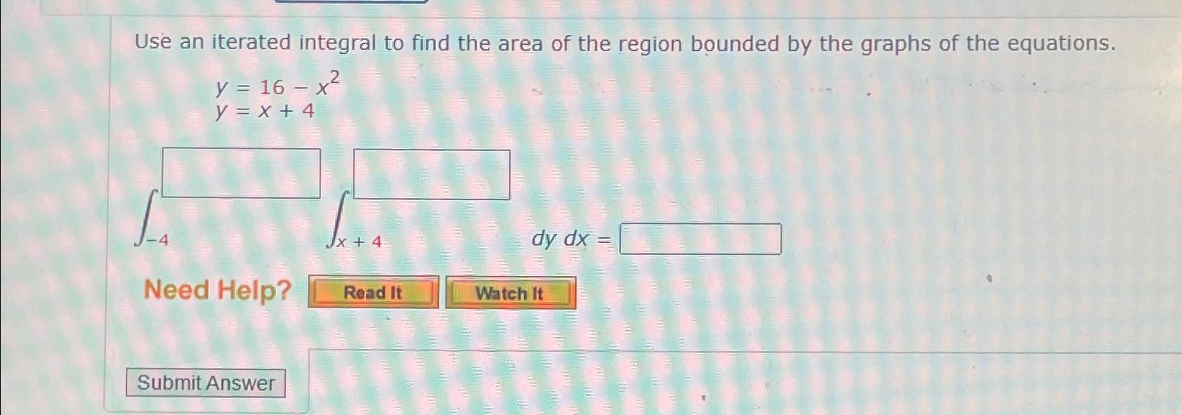 Solved Use an iterated integral to find the area of the | Chegg.com