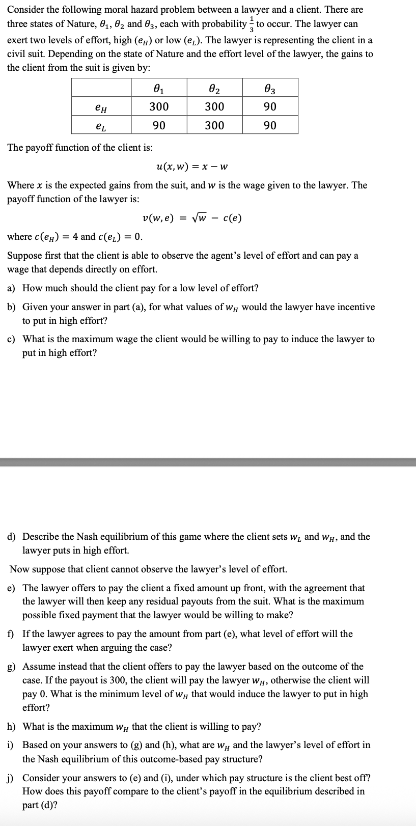 Solved Consider the following moral hazard problem between a | Chegg.com