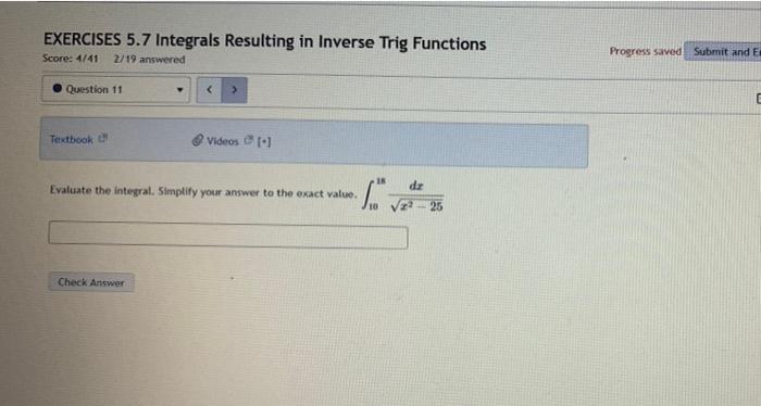 Solved EXERCISES 5.7 Integrals Resulting in Inverse Trig | Chegg.com