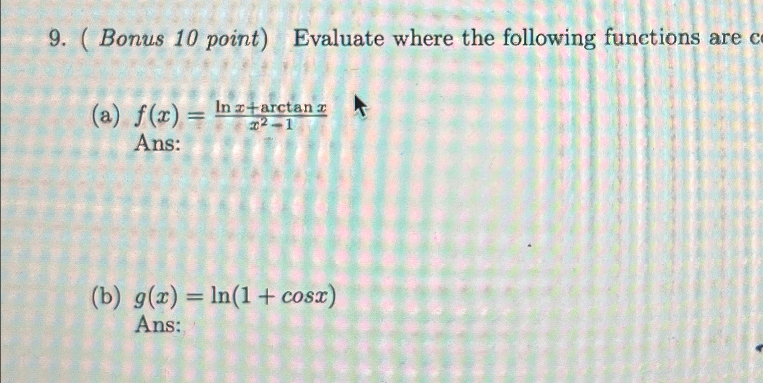 Solved (Bonus 10 ﻿point) ﻿Evaluate where the following | Chegg.com