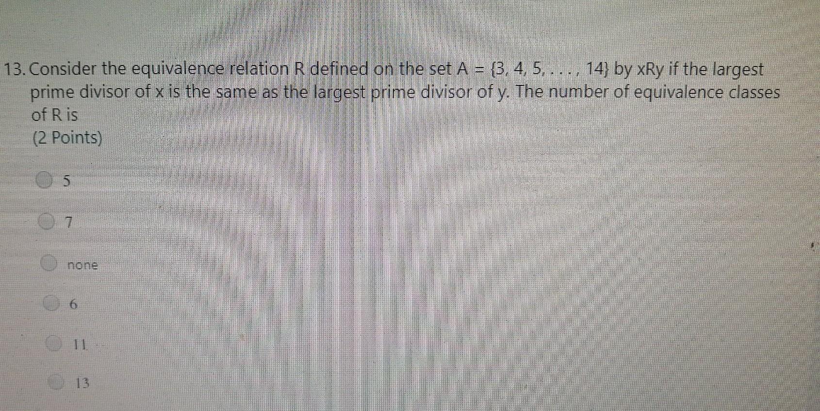 Solved 13. Consider the equivalence relation R defined on | Chegg.com