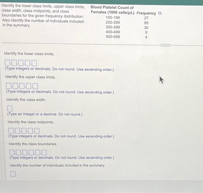 Solved Identify the lower class limits, upper class limits, | Chegg.com
