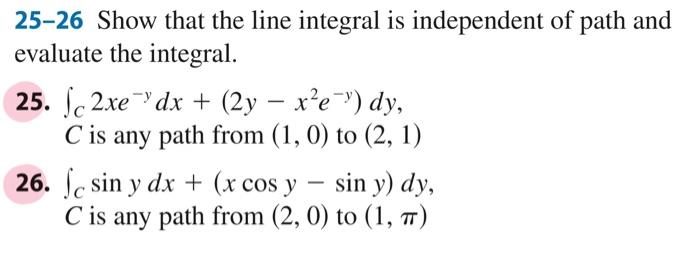 Solved 25-26 Show that the line integral is independent of | Chegg.com